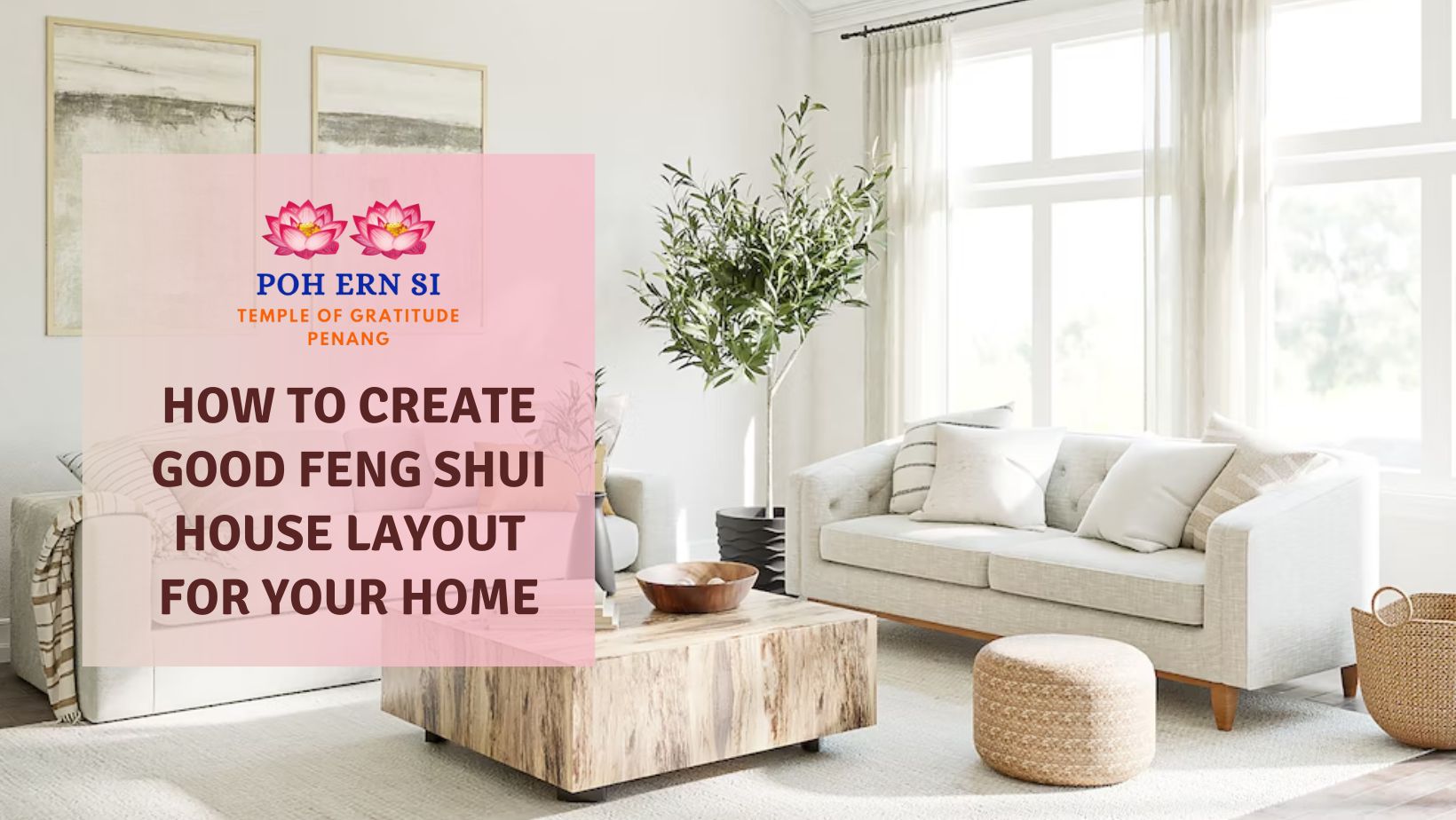How to Create Good Feng Shui House Layout - Poh Ern Si Penang