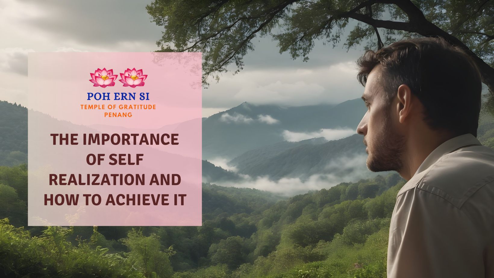 How to Achieve Self Realization in Life? - Poh Ern Si Penang
