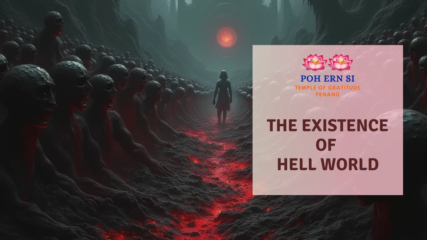 The Existence of Hell World - Poh Ern Si Penang