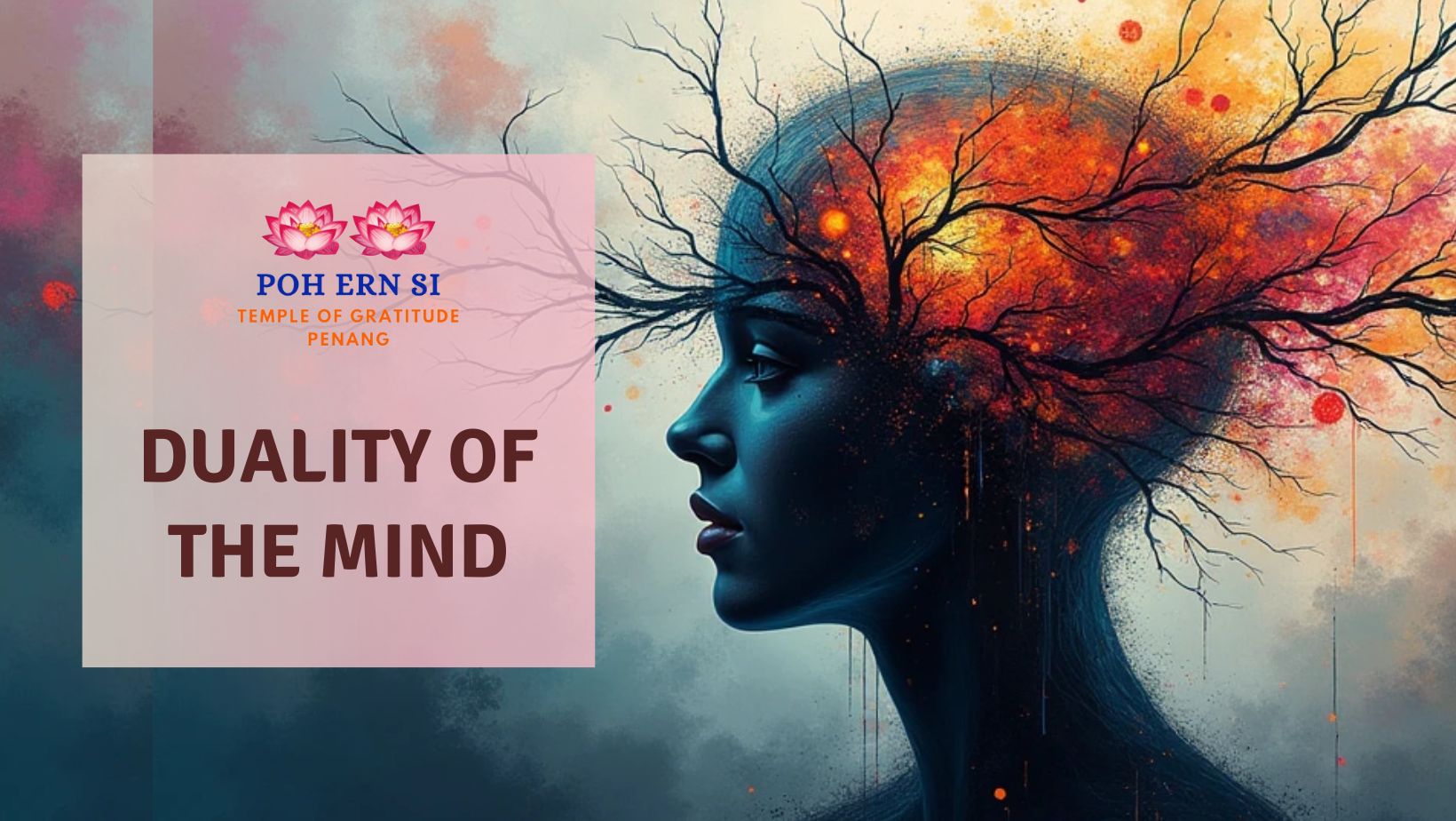 Duality of The Mind - Poh Ern Si Penang
